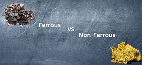 Ferrous Metals Vs Non Ferrous Metals The Tube