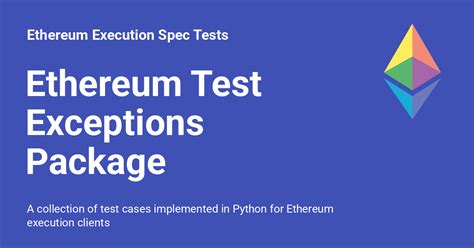 Ethereum Test Exceptions Package Ethereum Execution Spec Tests