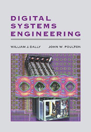 Digital Systems Engineering Ebook Dally William J Poulton John W
