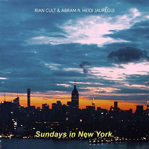 Play Sundays In New York By Rian Cult And Abram Feat Heidi Jauregui On
