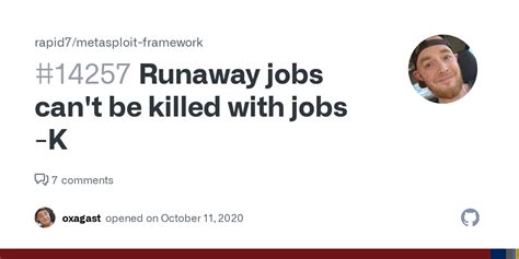 Runaway Jobs Cant Be Killed With Jobs K · Issue 14257 · Rapid7
