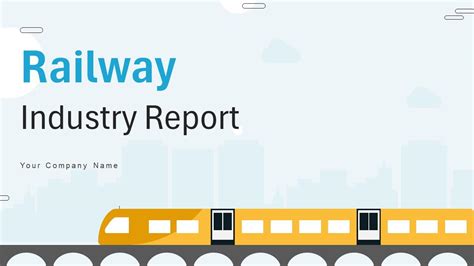 Top 10 Railway Industry Report Powerpoint Presentation Templates In 2025