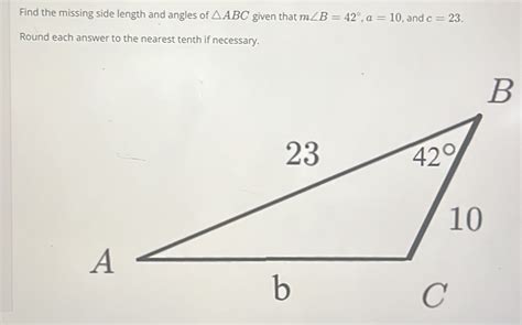 Solved Find The Missing Side Length And Angles Of ABC Given That M B A And C Roun