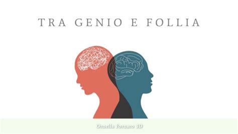 Tra Genio E Follia