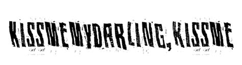 Kiss Me My Darling Kiss Me Font