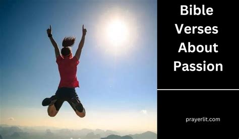 20 Great Bible Verses About Passion 2025 Prayerlit