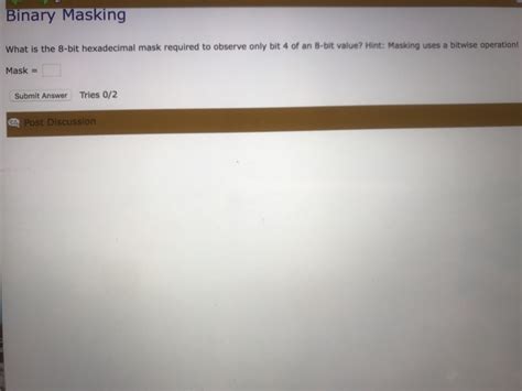 Solved Inary Masking What Is The 8 Bit Hexadecimal Mask