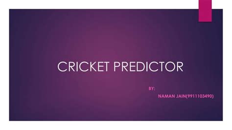 Cricket Predictor Pptx