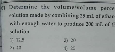 Determine The Volume Volume Perce Solution Made By Combining ML Of Eth