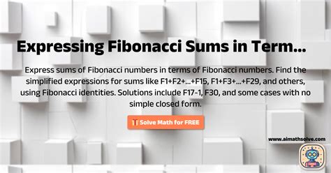 Expressing Fibonacci Sums In Terms Of Fibonacci Numbers Ai Math Solver