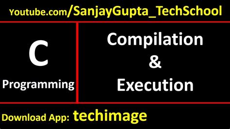 How To Compile And Execute A C Program Practical Demo Learn C Language Tutorials By Sanjay