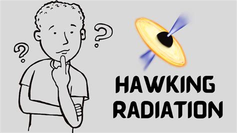 Hawking Radiation Explained In Simple Language