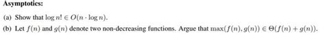 solved asymptotics a show that logn ∈o n⋅logn b let