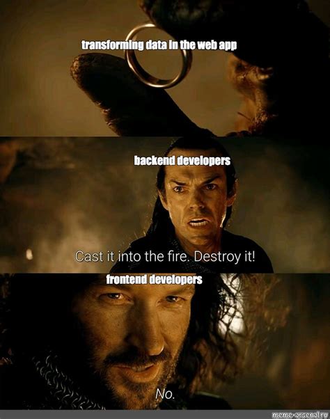 Сomics Meme Transforming Data In The Web App Backend Developers Frontend Developers Comics