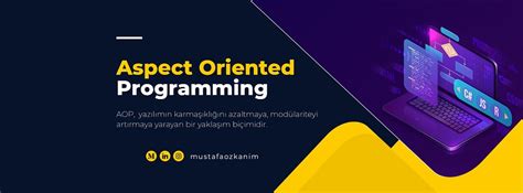 Aspect Oriented Programming — Aop Nedir Neden Kullanmalıyız By