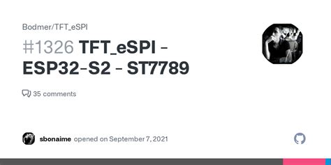 tft espi esp32 s2 st7789 · issue 1326 · bodmer tft espi · github