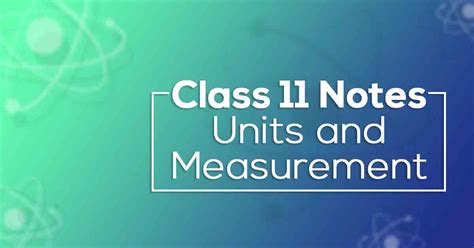 Class Th Physics Units And Measurement NCERT Notes CBSE