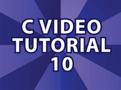 C Video Tutorial 10 YouTube
