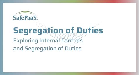 Internal Controls And Segregation Of Duties Safepaas