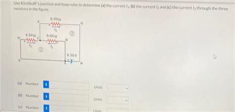 Solved Use Kirchhoff S Junction And Loop Rules To Determine Chegg