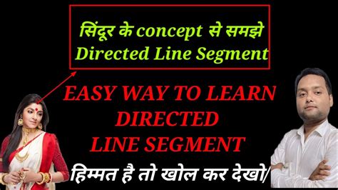 What Is Directed Line Segment Importance Of Directed Line Segment Class 11th Lec 03 By Er B B