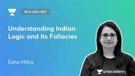 Nta Ugc Net And Set Exams Understanding Indian Logic And Its Fallacies By Unacademy