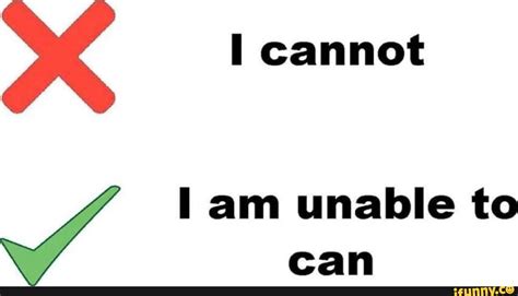 Cannot Am Unable To Can IFunny