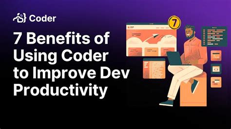 7 Benefits Of Using Coder To Improve Developer Productivity Josh Raditch