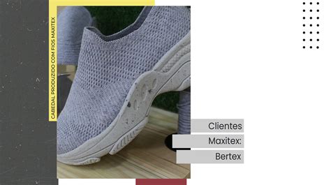 Bertex é Cliente Maxitex Maxitex Indústria Têxtil Ltda