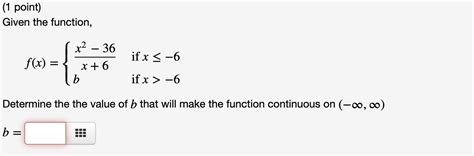 solved 1 point given the function f { 36 ifr 5 6 if x