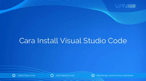 Cara Install Visual Studio Code VPN Co Id