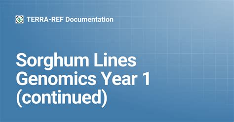 Sorghum Lines Genomics Year 1 Continued Terra Ref Documentation