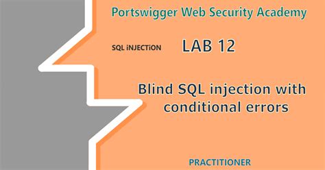 12 Blind Sql Injection With Conditional Errors