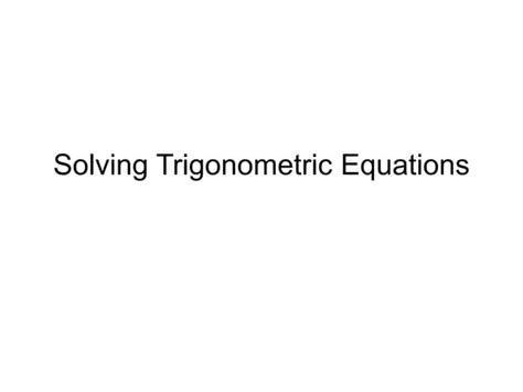 Solvingtrigonometricequationsadvanced Function Chapter 6ppt Ppt