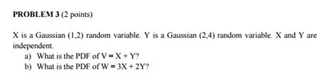 Solved X Is A Gaussian 1 2 Random Variable Y Is A