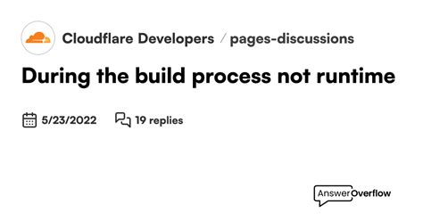 During The Build Process Not Runtime Cloudflare Developers