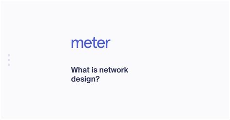 What Is Network Design
