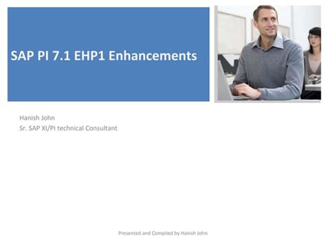 Sap Pi 71 Ehp1 Feature Highlights Ppt