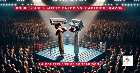 Safety Razor Vs Cartridge Razor Comprehensive Comparison Shave Essentials