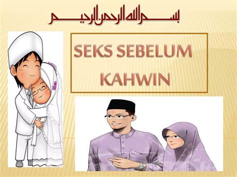 Seks Sebelum Kahwin Pptx