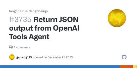 Return Json Output From Openai Tools Agent · Issue 3735 · Langchain Ai