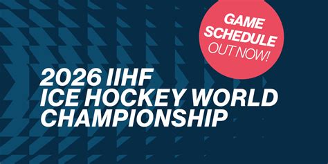 Iihf The Game Schedule For The 2026 Iihf Ice Hockey World