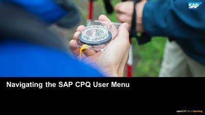 Navigating The SAP CPQ User Menu SAP CPQ OpenSAP Microlearning