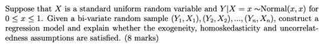 Solved Suppose That X Is A Standard Uniform Random Variable