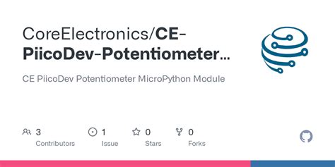 Github Coreelectronics Ce Piicodev Potentiometer Micropython Module