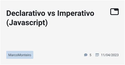 Declarativo Vs Imperativo Javascript · Marcomonteiro · Tabnews