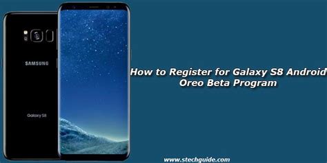 How To Register For Galaxy S8 Android Oreo Beta Program