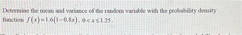 Solved Determine The Mean And Variance Of The Random Chegg