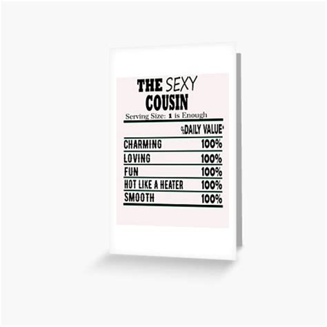 Cousin Nutrition Facts The Sexy Cousin Hot Like A Heater Greeting