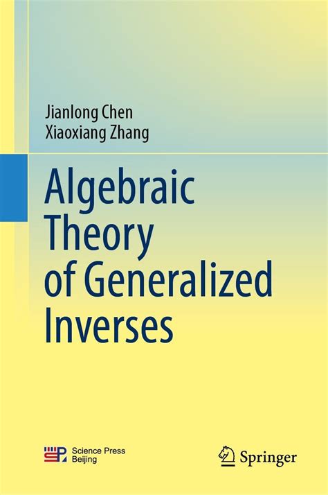 Algebraic Theory Of Generalized Inverses Softarchive